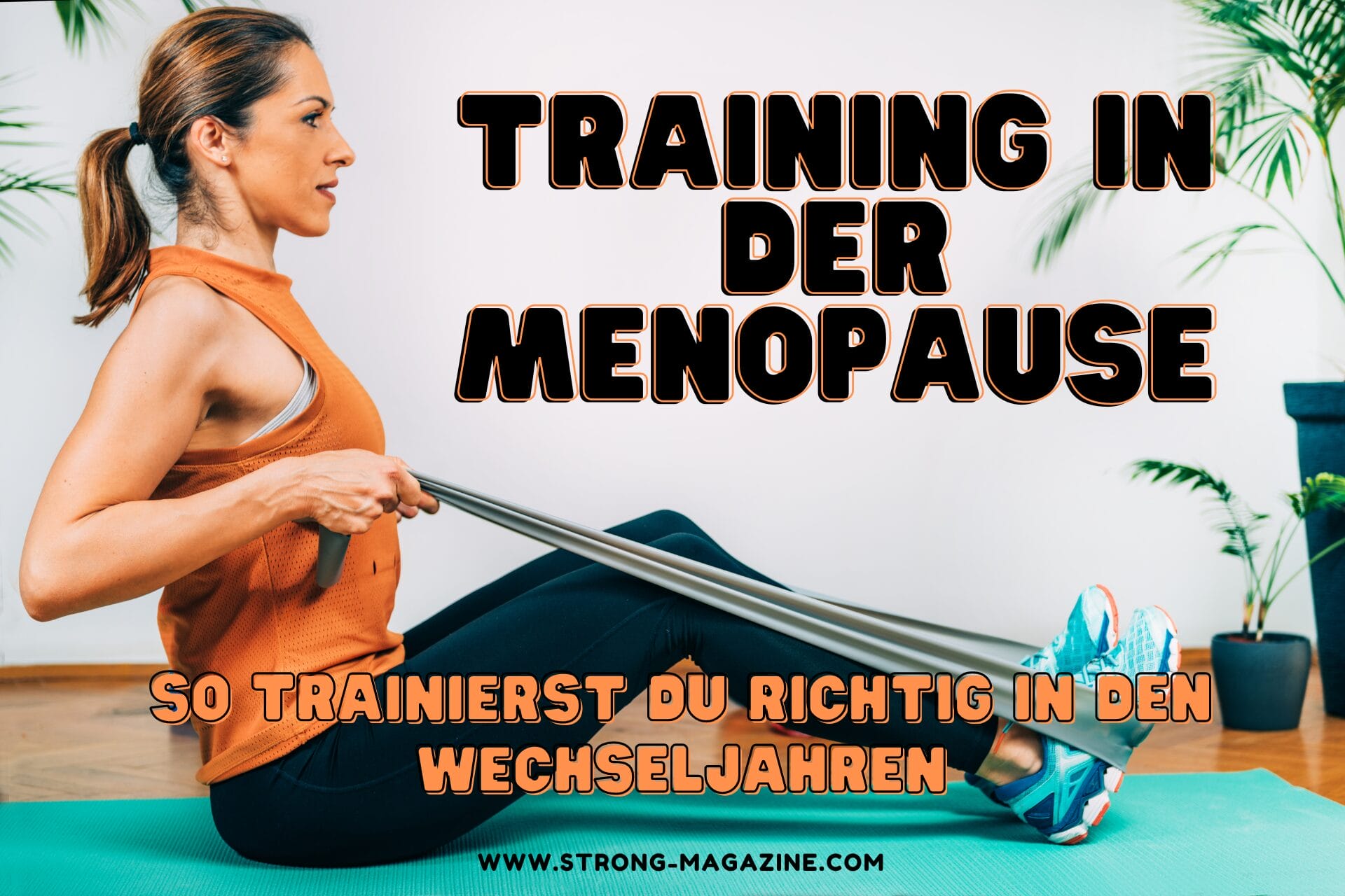 Menopause Training - So trainierst du richtig in den Wechseljahren